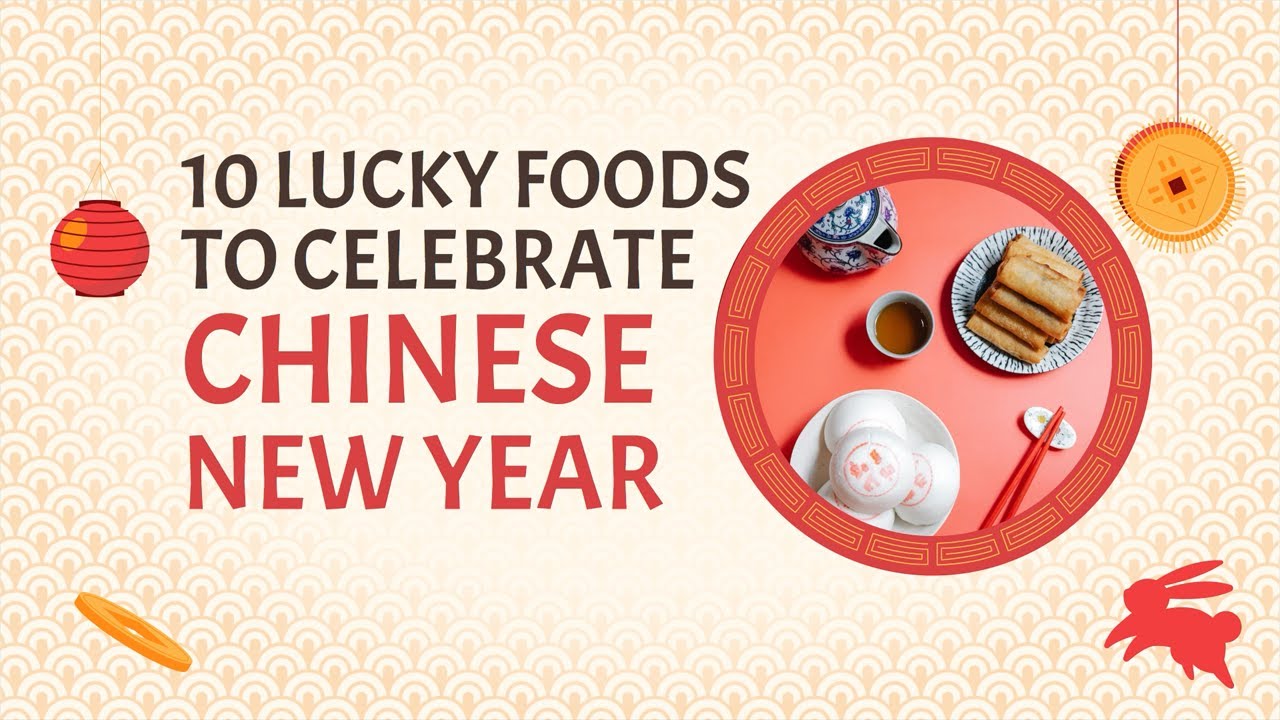 10 Lucky Foods to Celebrate Chinese New Year - YouTube