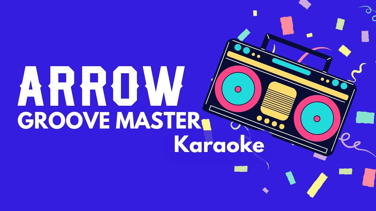 GROOVE MASTER - Arrow Calypso Karaoke - YouTube