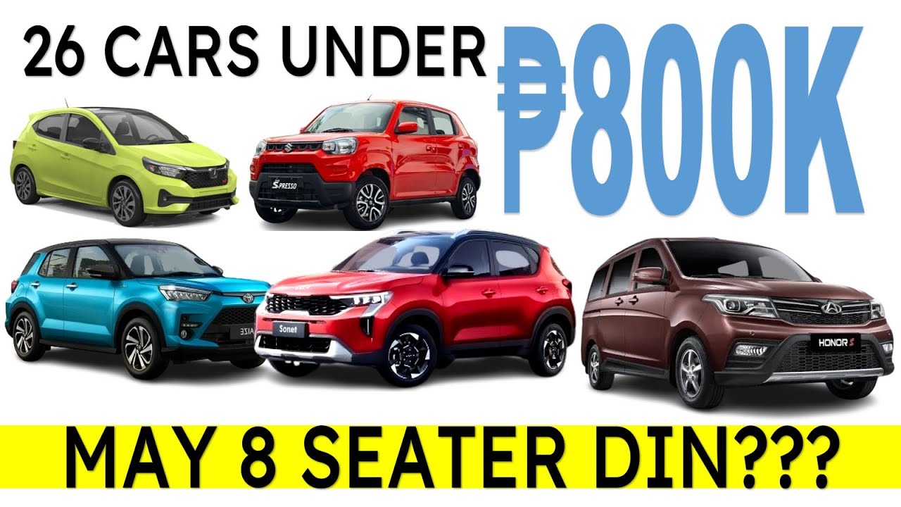 26 CARS BELOW P800K, nandito kaya ang FUTURE CAR mo? - YouTube