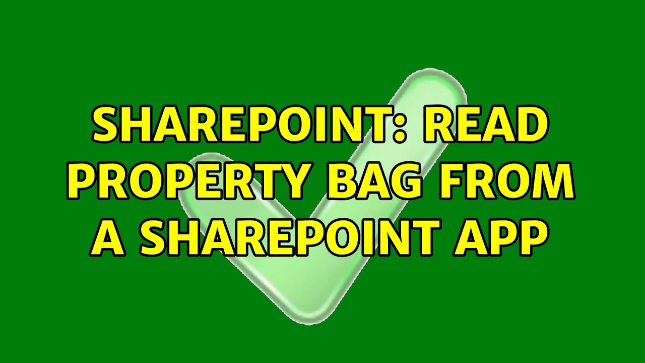 Sharepoint: Read property bag from a sharepoint app - YouTube