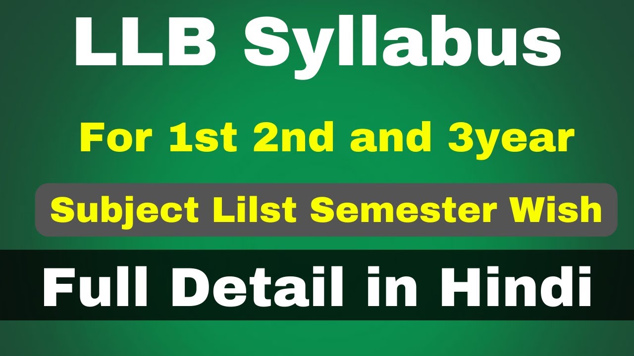 LLB Syllabus for 1st, 2nd and 3rd Year | Career in Law | A Detailed ...
