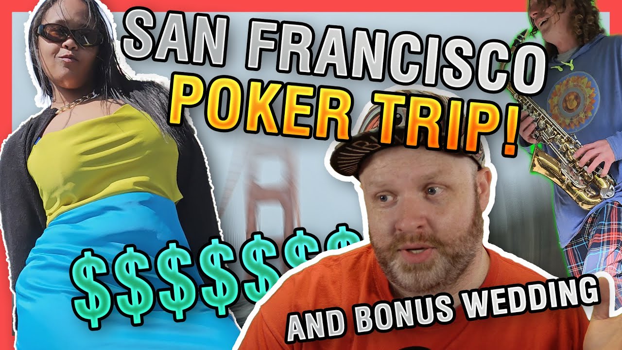 San Francisco WSOP Warm Up Trip, Sausalito Bonus Wedding - Vlog #04 ...