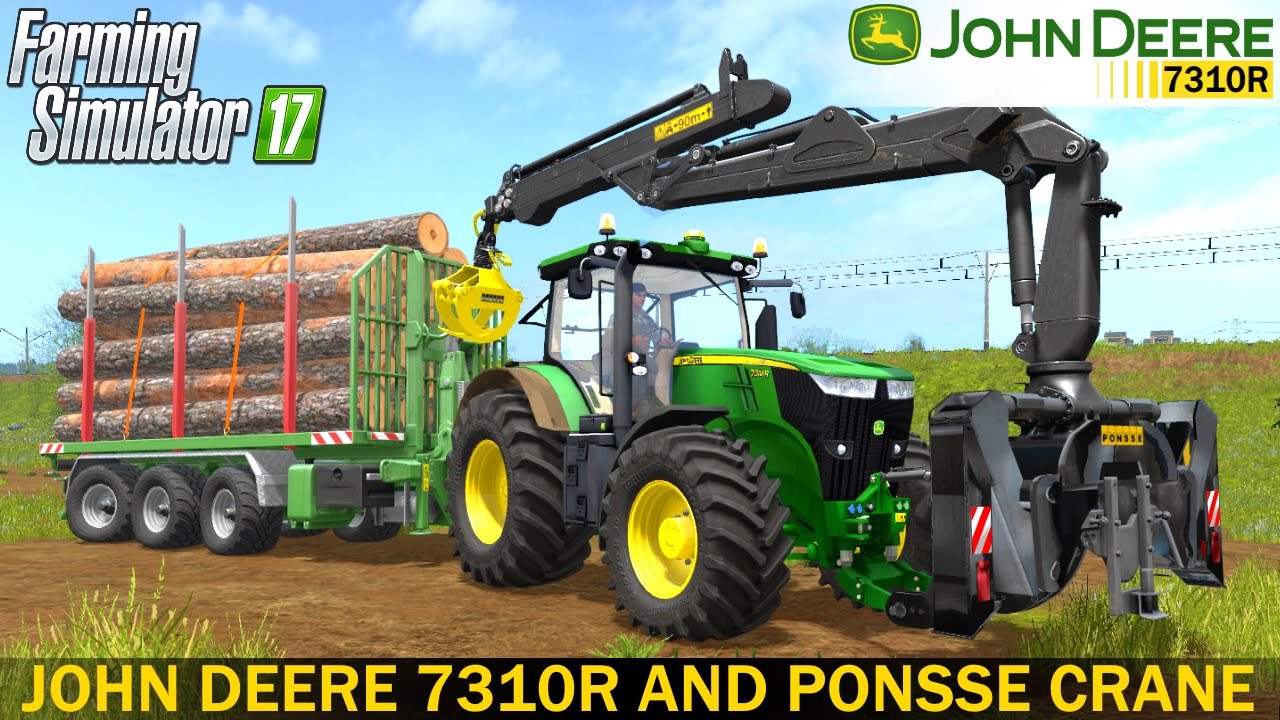 Farming Simulator 17 JOHN DEERE 7310R AND PONSSE CRANE - YouTube