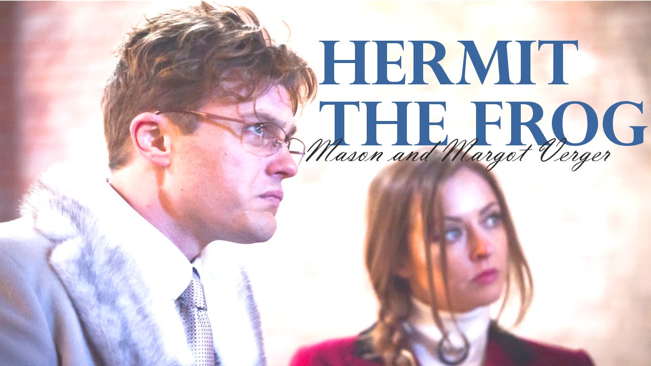 ⚔ Mason & Margot Verger ⚔ [ Hermit the Frog ] - YouTube