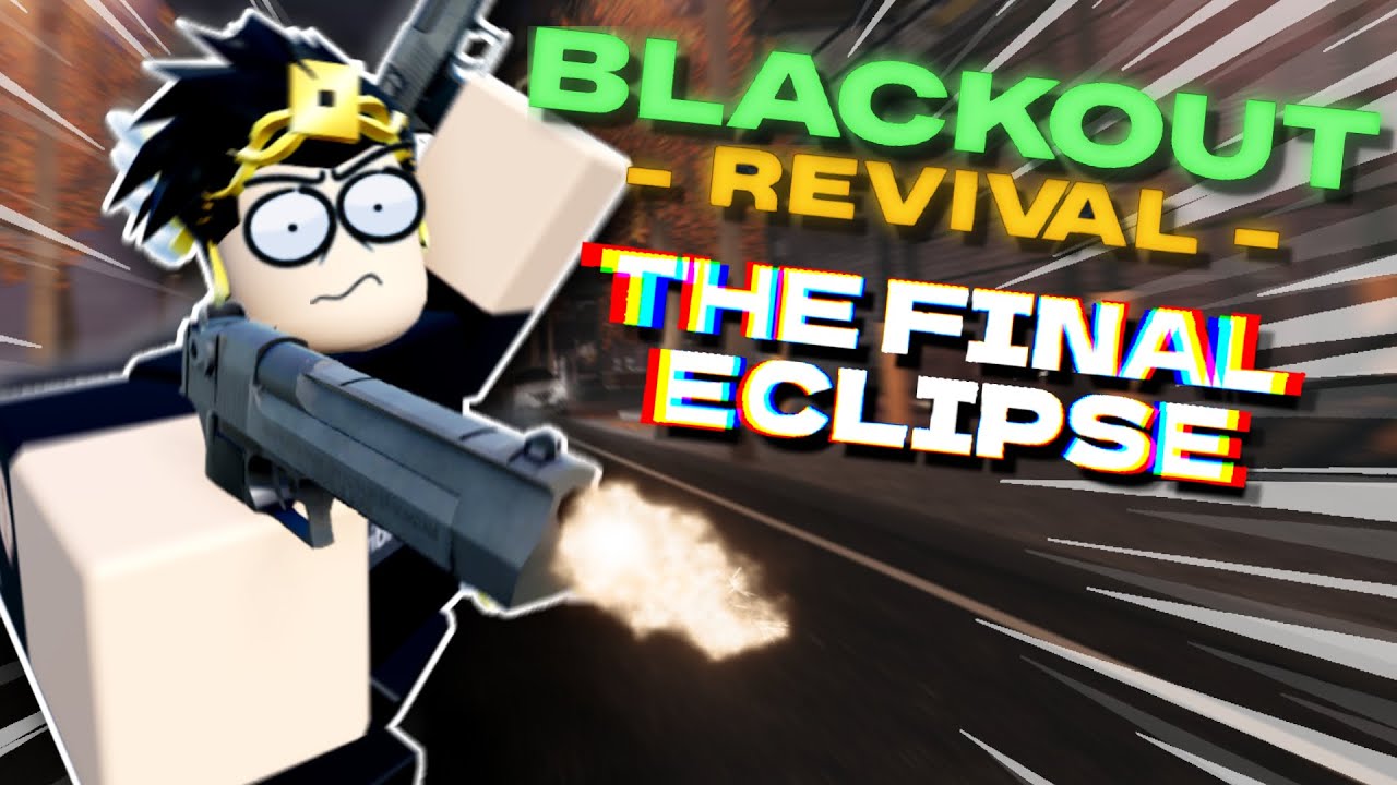 I TRIED THE FINAL ECLIPSE FOR THE FIRST TIME! | Roblox Blackout: Revival - YouTube