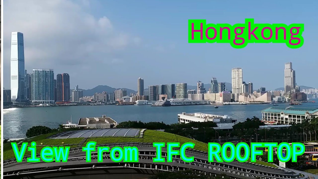 Hongkong, view from IFC Rooftop, Tsim Tsa Tui, ICC ,IFC , World Wide ...