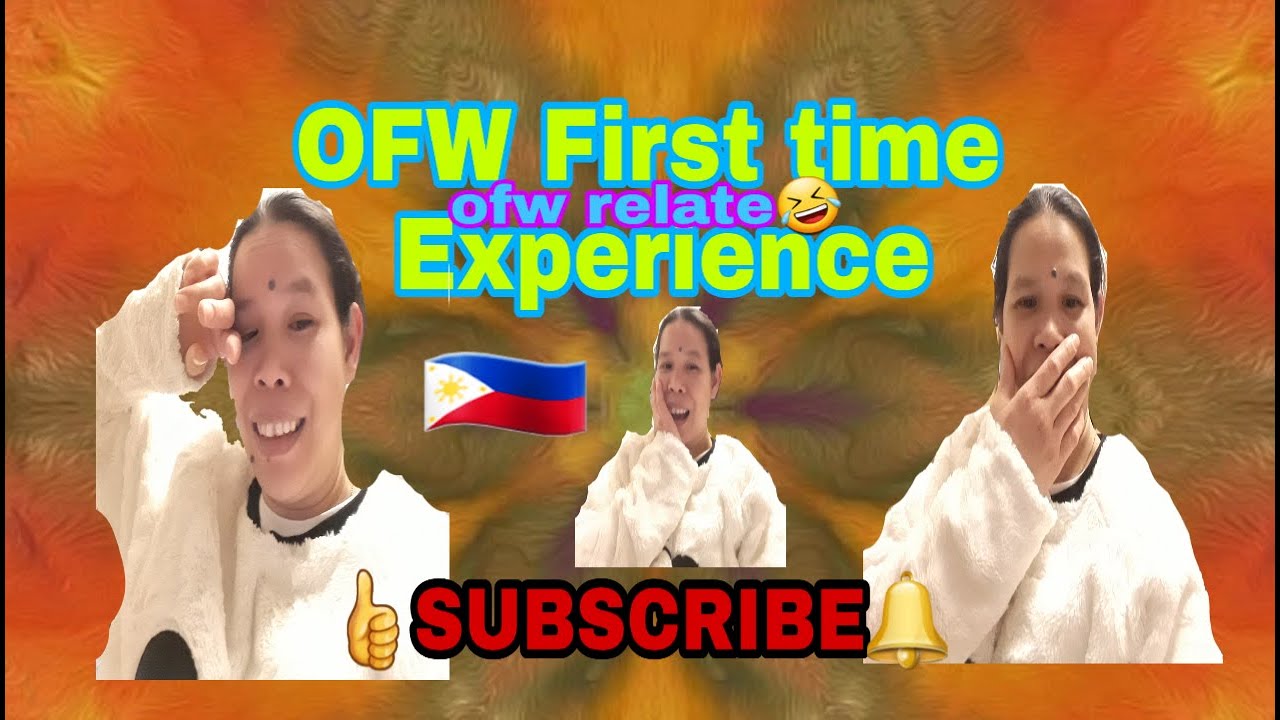 Ofw first time and experience ofw relate - YouTube