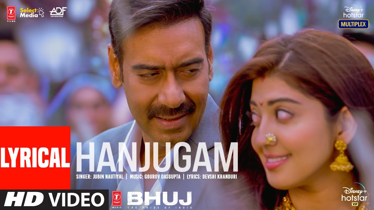 Hanjugam Lyrical | Bhuj: The Pride Of India |Ajay D. Pranitha S ...