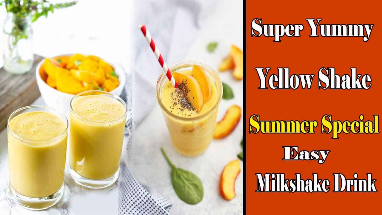 Super Yummy Yellow Shake | Summer Special | Easy Milkshake Drink | How ...
