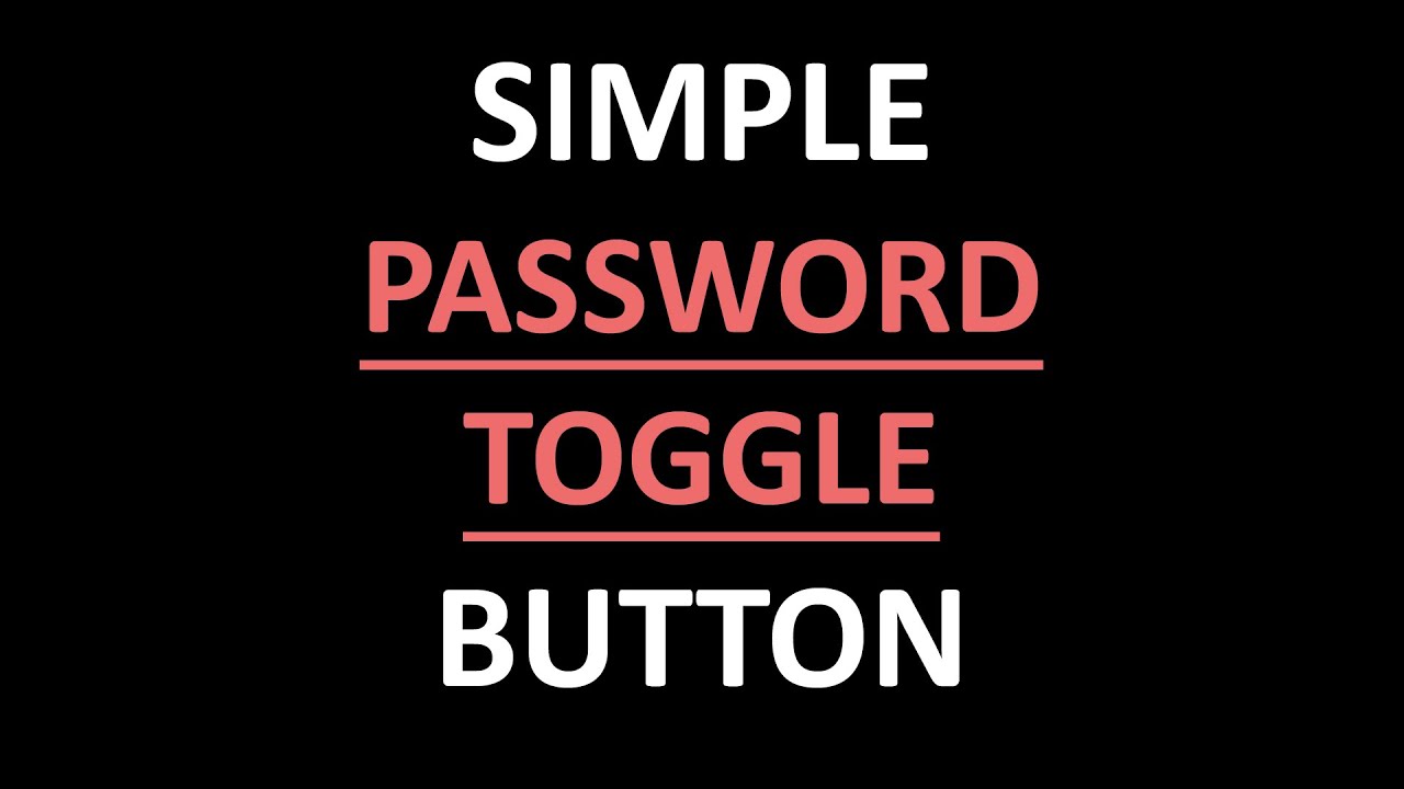 Password Hide and Show | Quick Password Toggle Button - YouTube