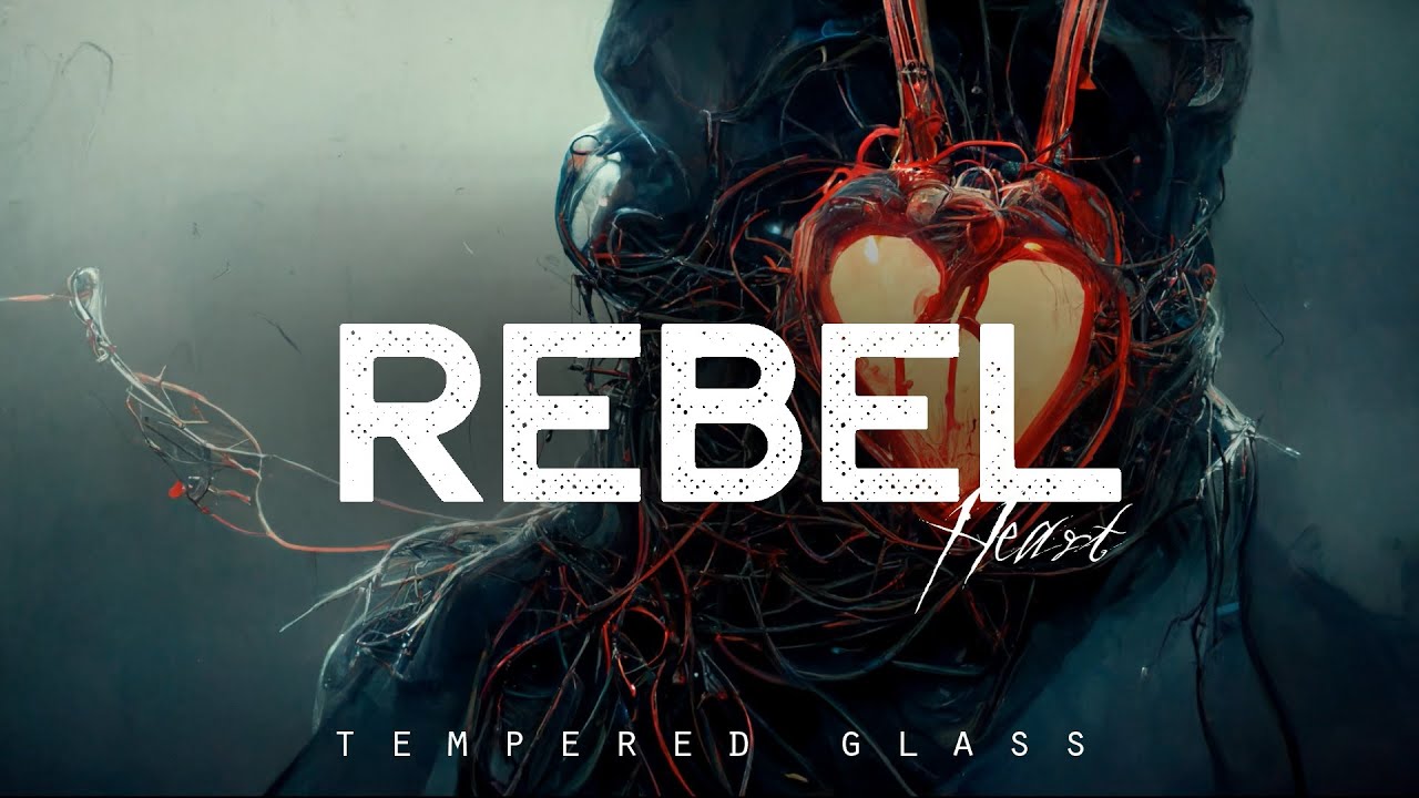 Rebel Heart - Tempered Glass (LYRICS) - YouTube