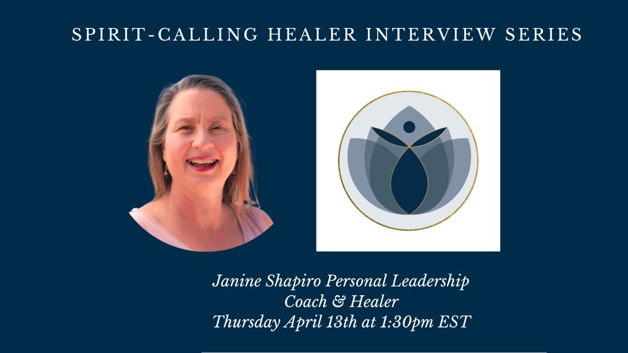 Spirit Calling Healer Interview Series Janine Shapiro - YouTube