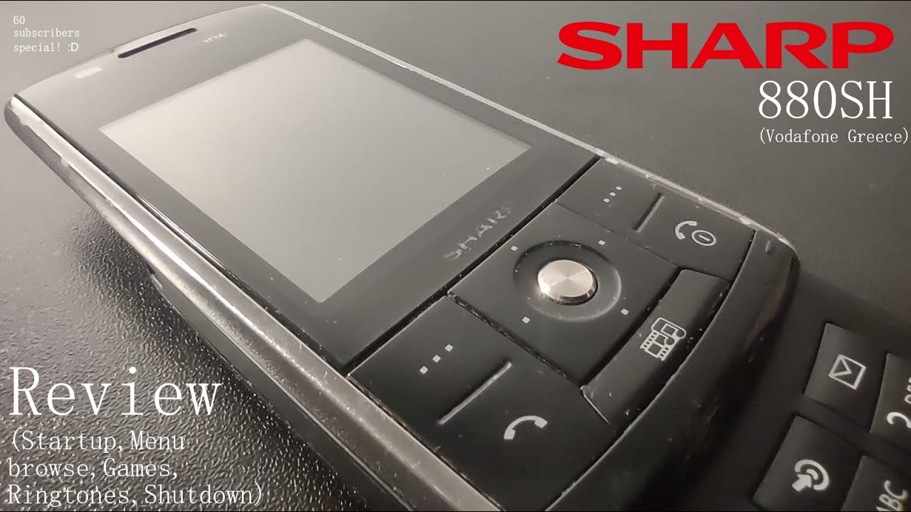 60 Subscribers Special! | Sharp 880SH Review (Startup, Shutdown, Browse, Games, Ringtones ...