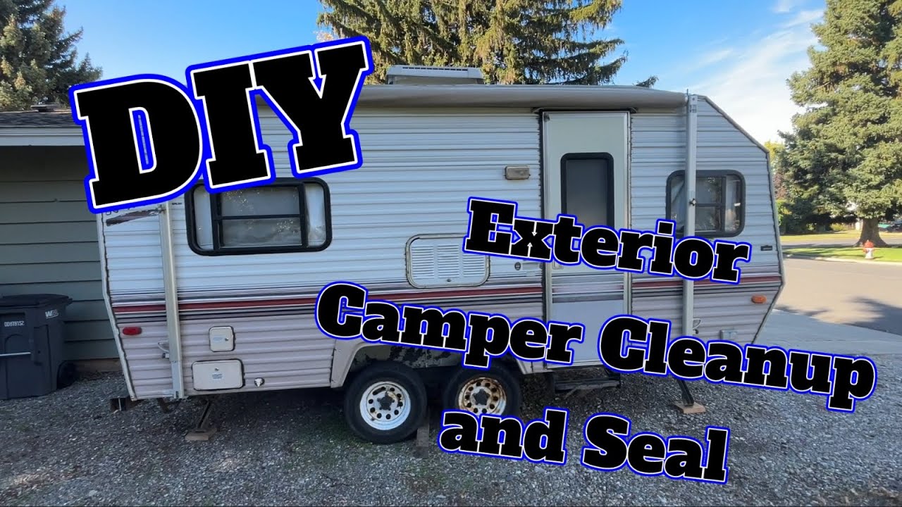 How to clean and seal old travel trailer. - YouTube