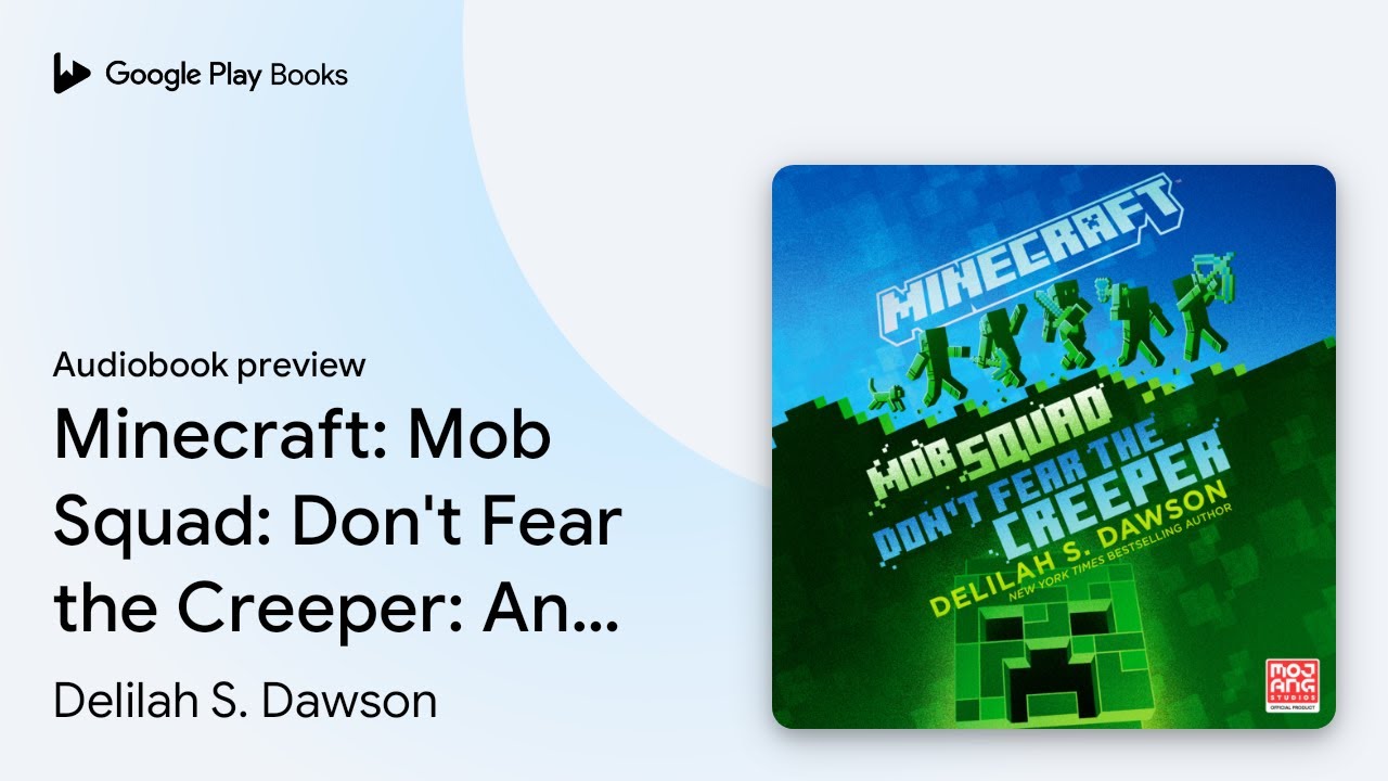 Minecraft: Mob Squad: Don't Fear the Creeper:… by Delilah S. Dawson ...