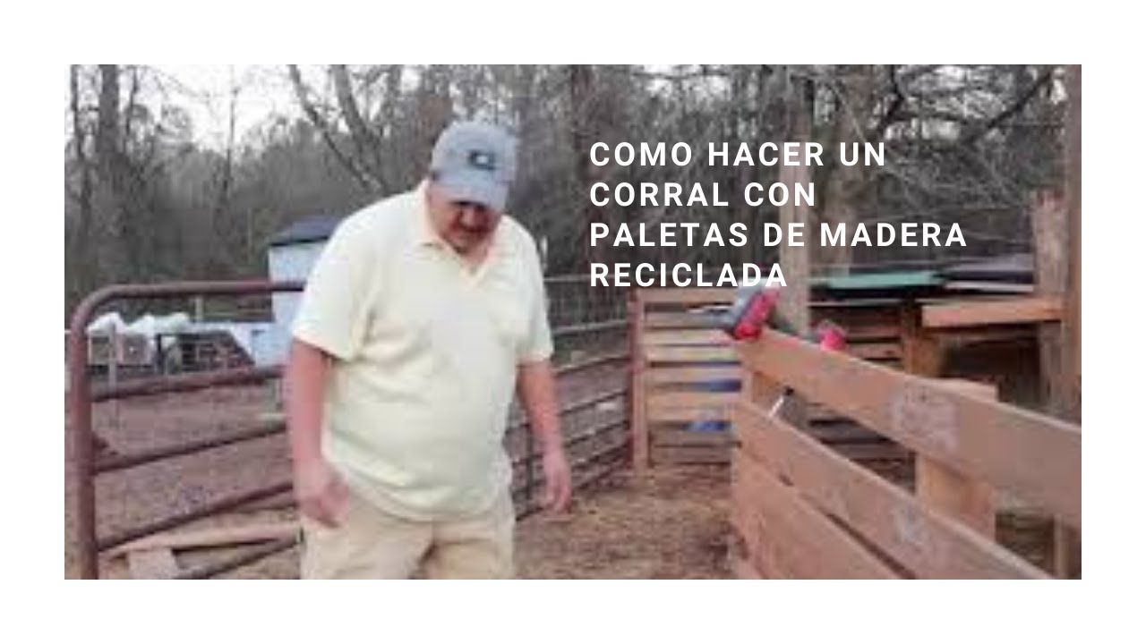 Como hacer un corral con paletas de madera reciclada - YouTube