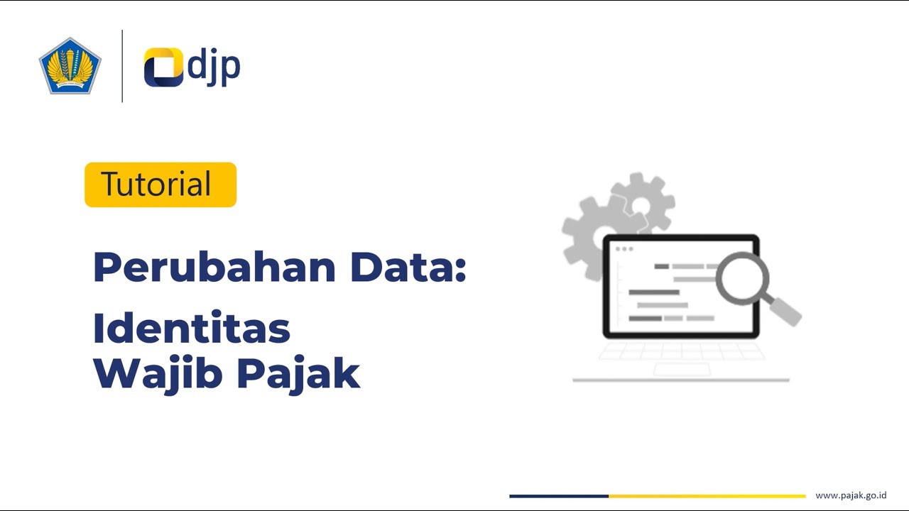 Cara Ajukan Perubahan Data Identitas Wajib Pajak | Tutorial Lengkap ...