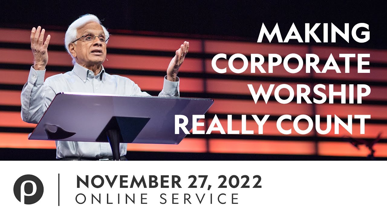 Making Corporate Worship Really Count | Sunder Krishnan | 11.27.22 ...