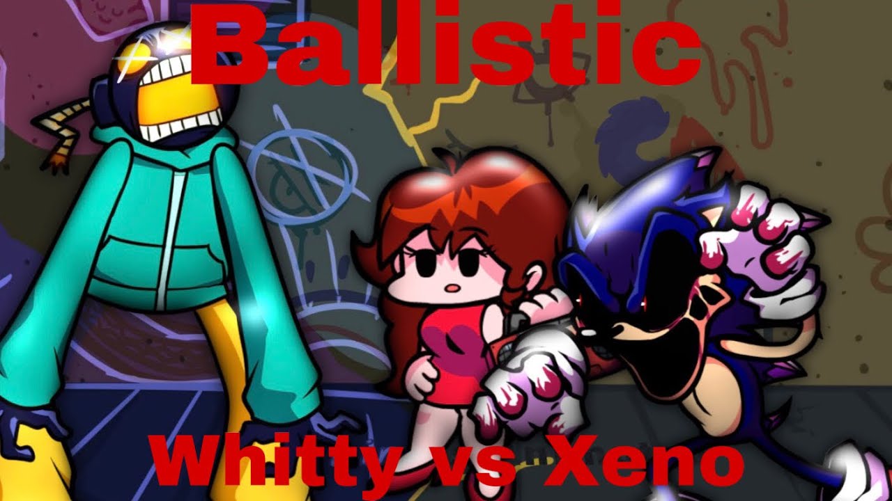FNF Ballistic (Remix) Whitty vs Xeno - YouTube