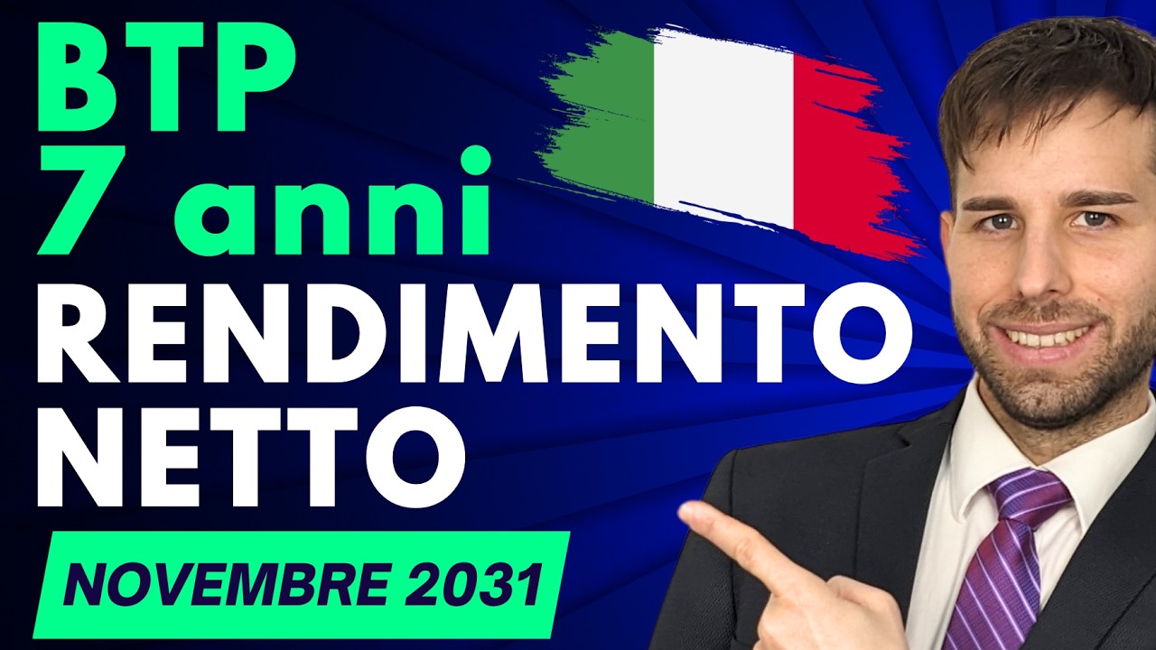BTP Novembre 2031 (7 anni): conviene? Calcolo RENDIMENTO NETTO - YouTube