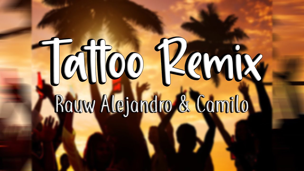 Rauw Alejandro & Camilo - Tattoo Remix (Oficial Lyrics/Letra) - YouTube