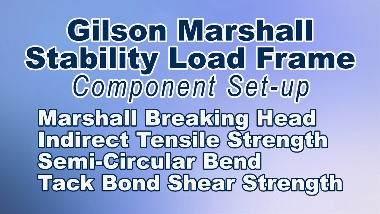 Component Set-ups for the Gilson Marshall Stability Load Frame - YouTube