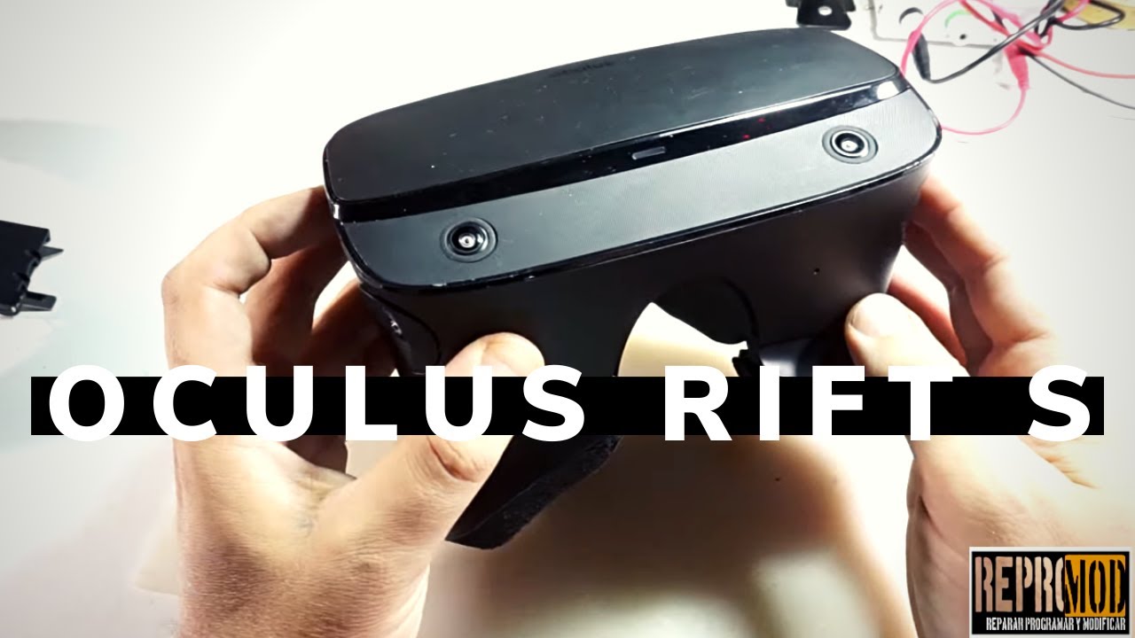 ¡REPARACIÓN Y DESMONTAJE DE OCULUS RIFT S! - YouTube