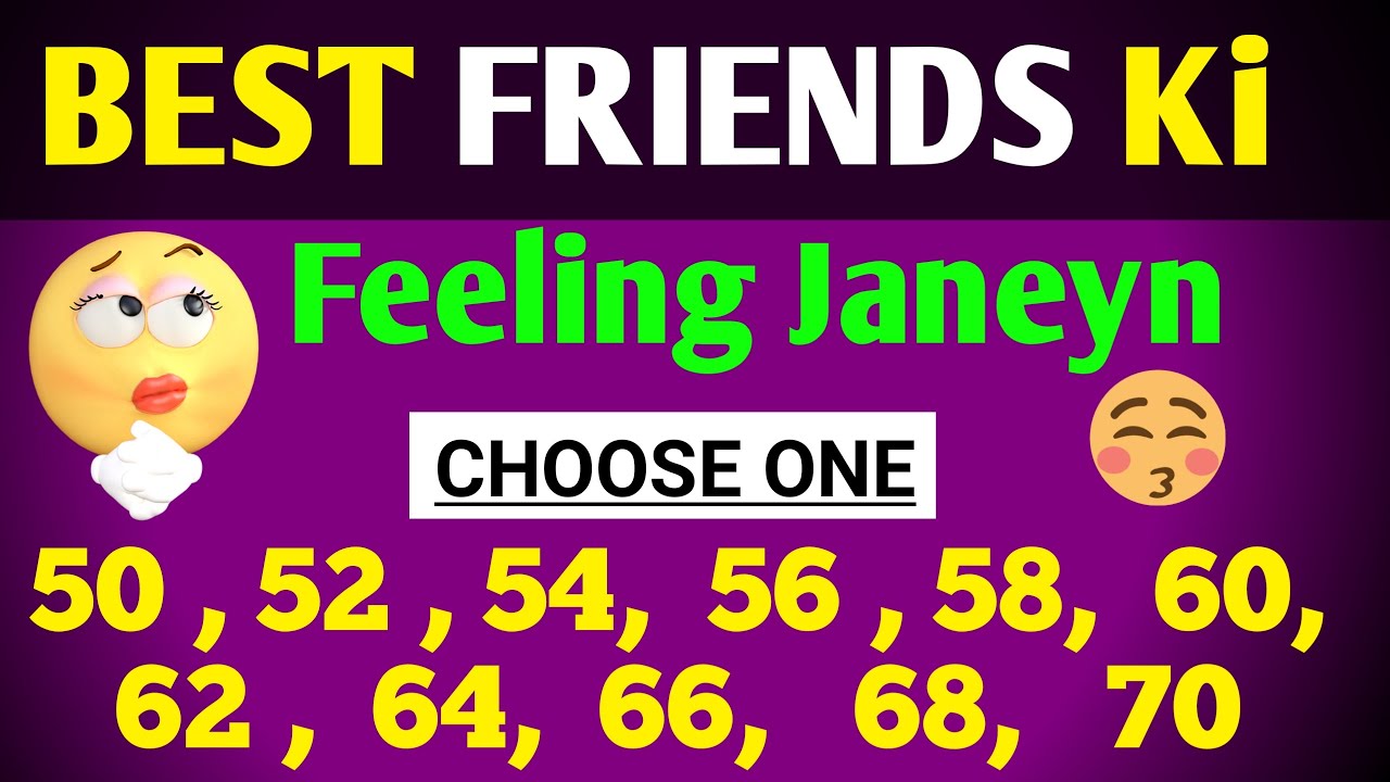 Choose one number 🥳 | Choose one Best Frend ki Feeling | Quick Jay ...