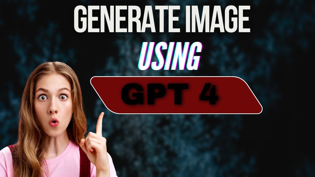 GPT 4 | CHATGPT For Image Generation | GPT Pro Model - YouTube