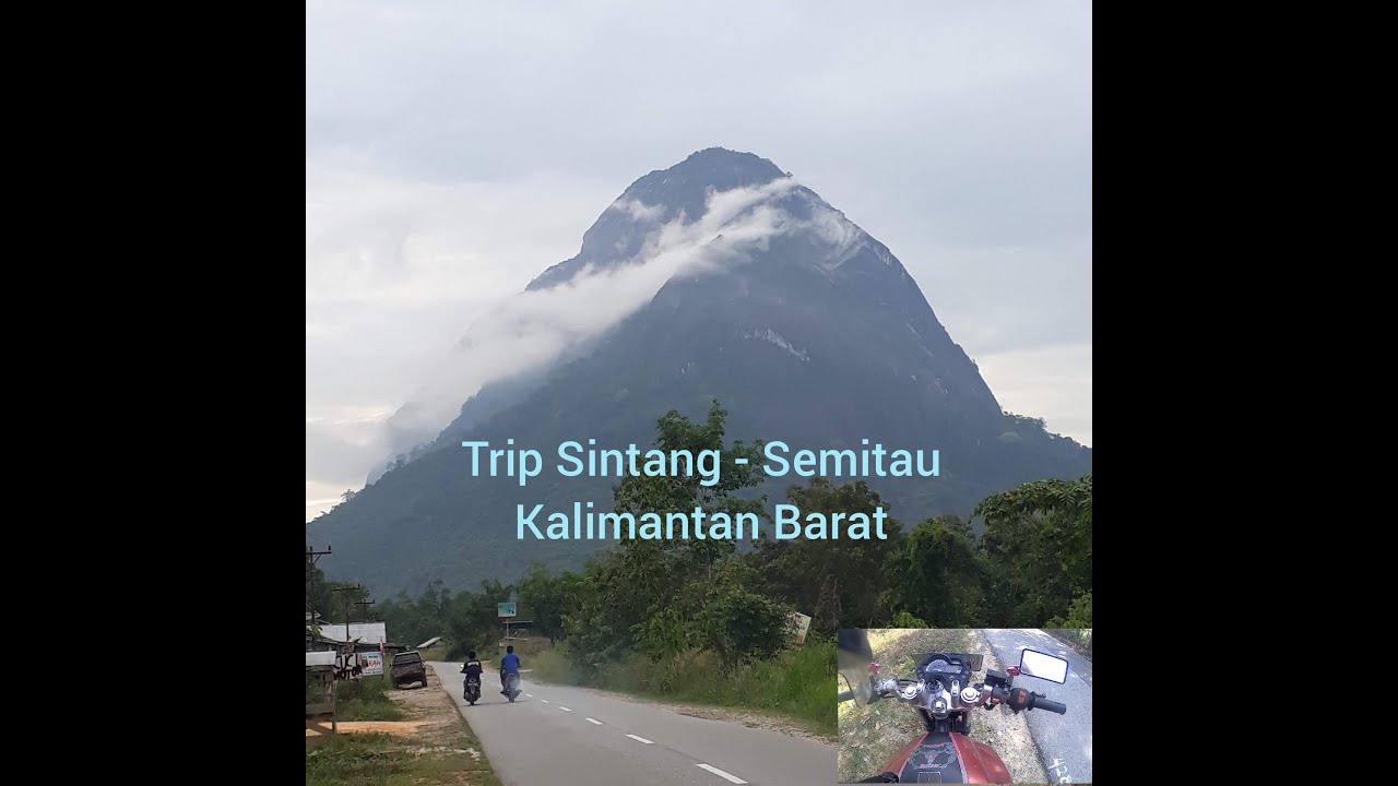 Trip Sintang - Semitau Kalimantan Barat - YouTube