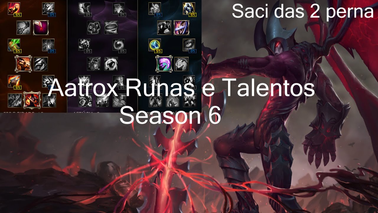 Aatrox Runas e Talentos Season 6 League of legends - YouTube