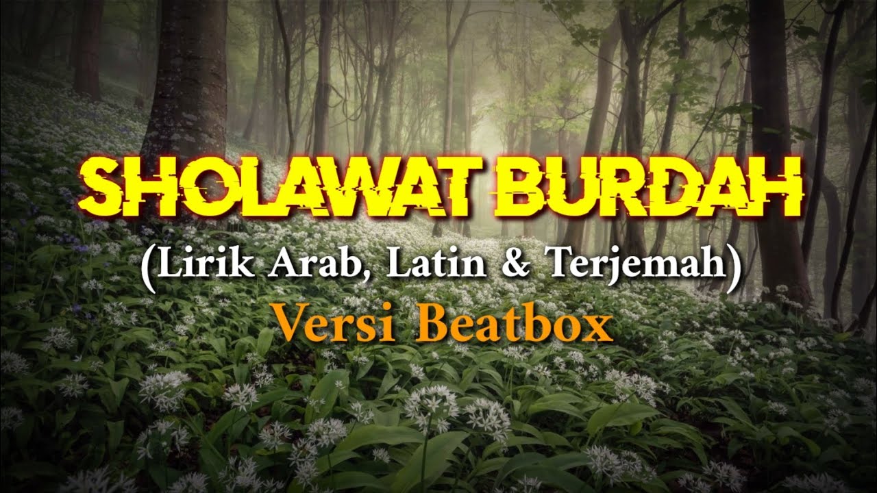 Sholawat Burdah Versi Beatbox (Lirik Arab, Latin & Terjemah) - YouTube
