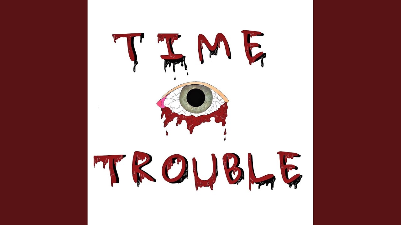 Time Trouble - YouTube