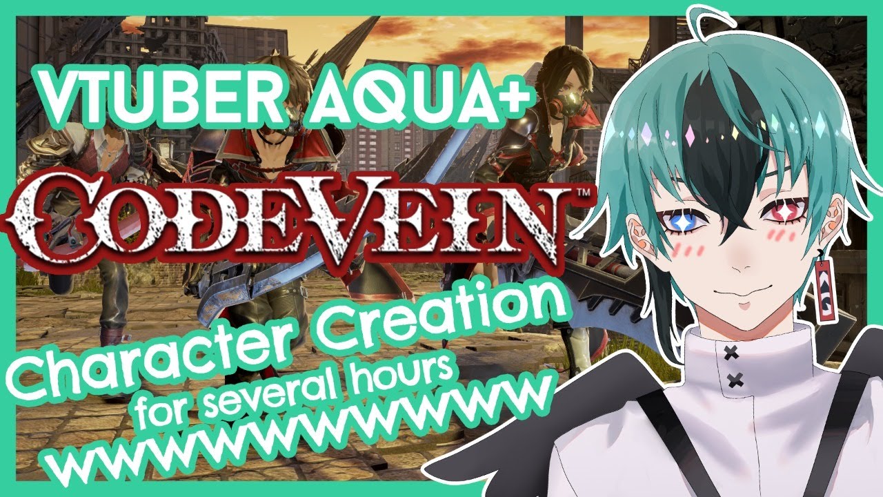 【VTuber】Character Creation and maybe some game wwww | CODE VEIN Playthrough #1【ENG/Bahasa/JP ...