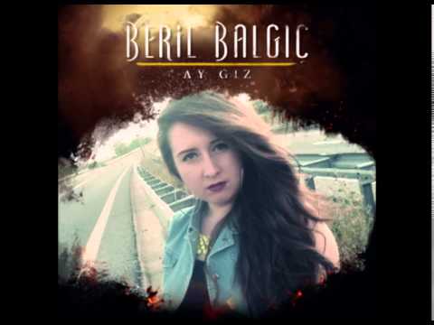 Beril Balgıç Ay Gız (Azeri Türkü) Karma II