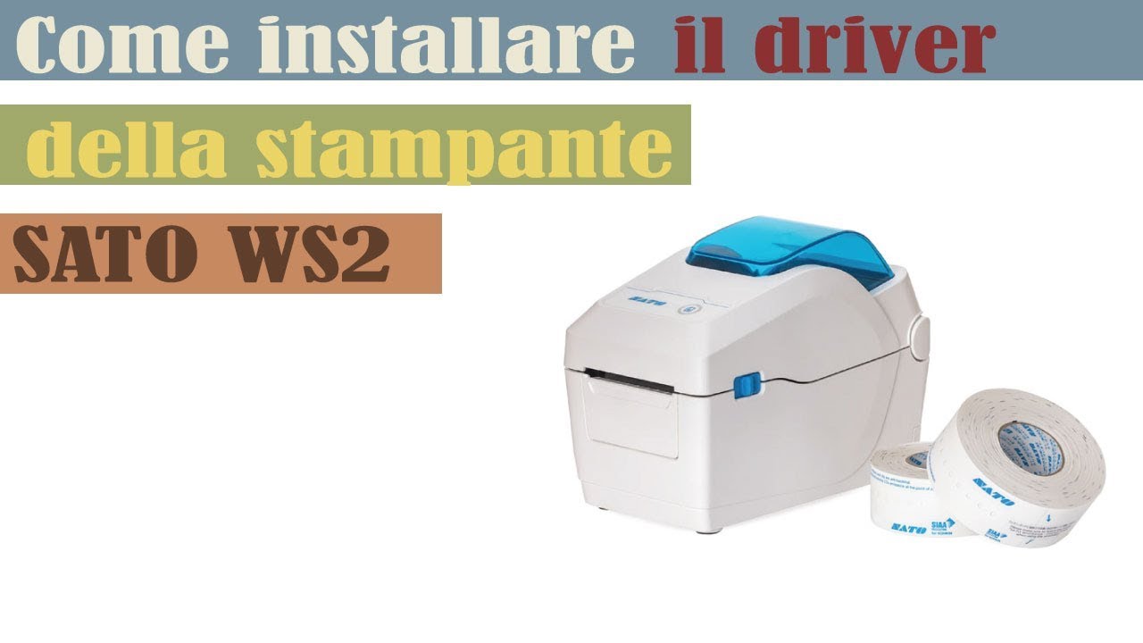 Come installare il driver della stampante SATO WS2 - YouTube
