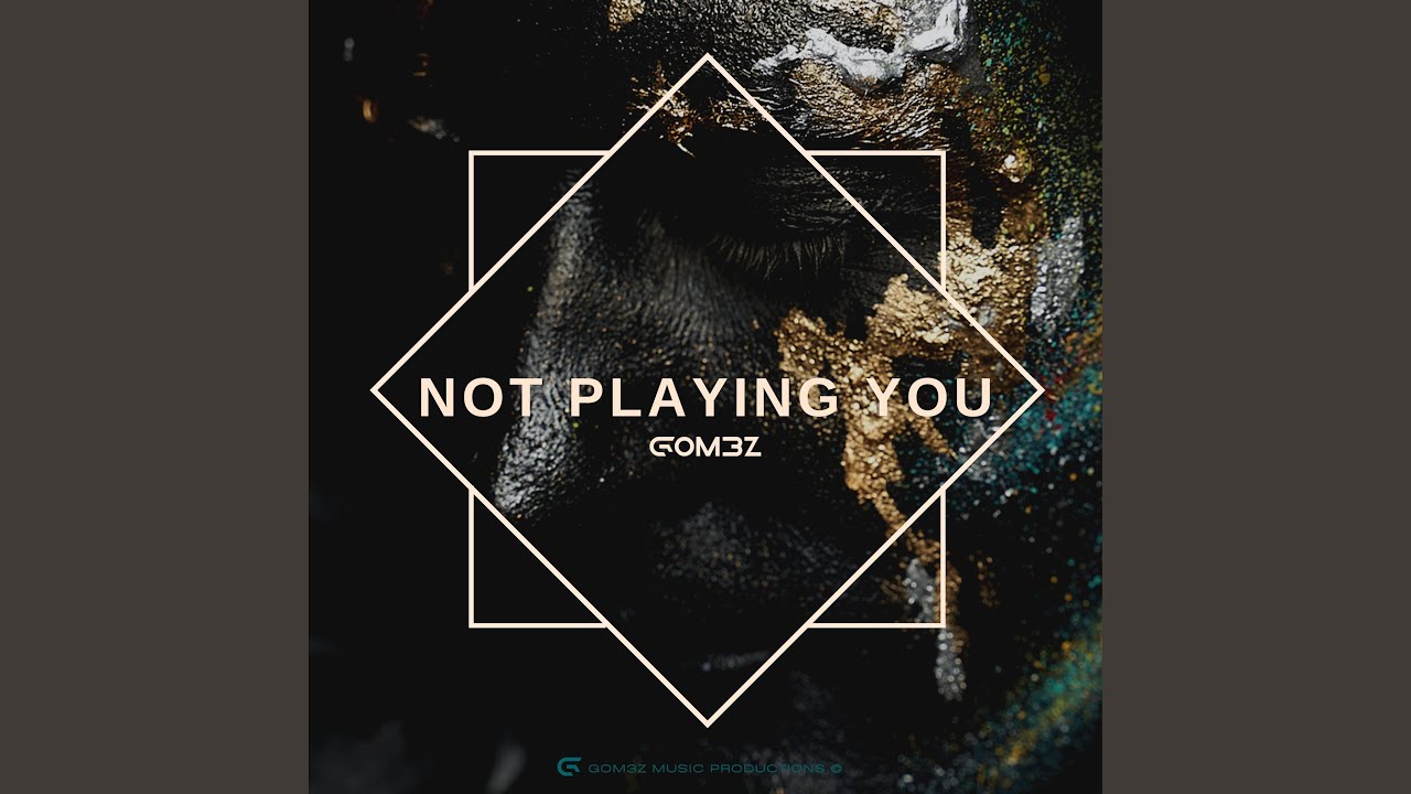 Not Playing You - YouTube