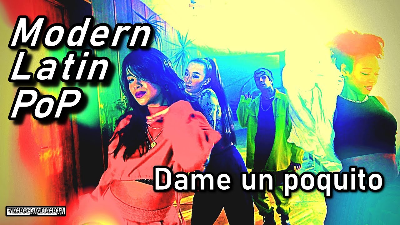 Modern Latin Pop - Dame un poquito - YouTube