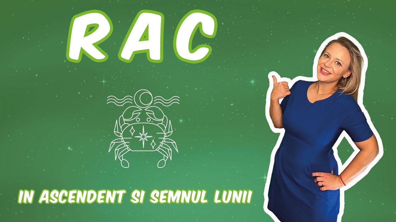 Rac ♋️ - In Ascendent si semnul Lunii - YouTube