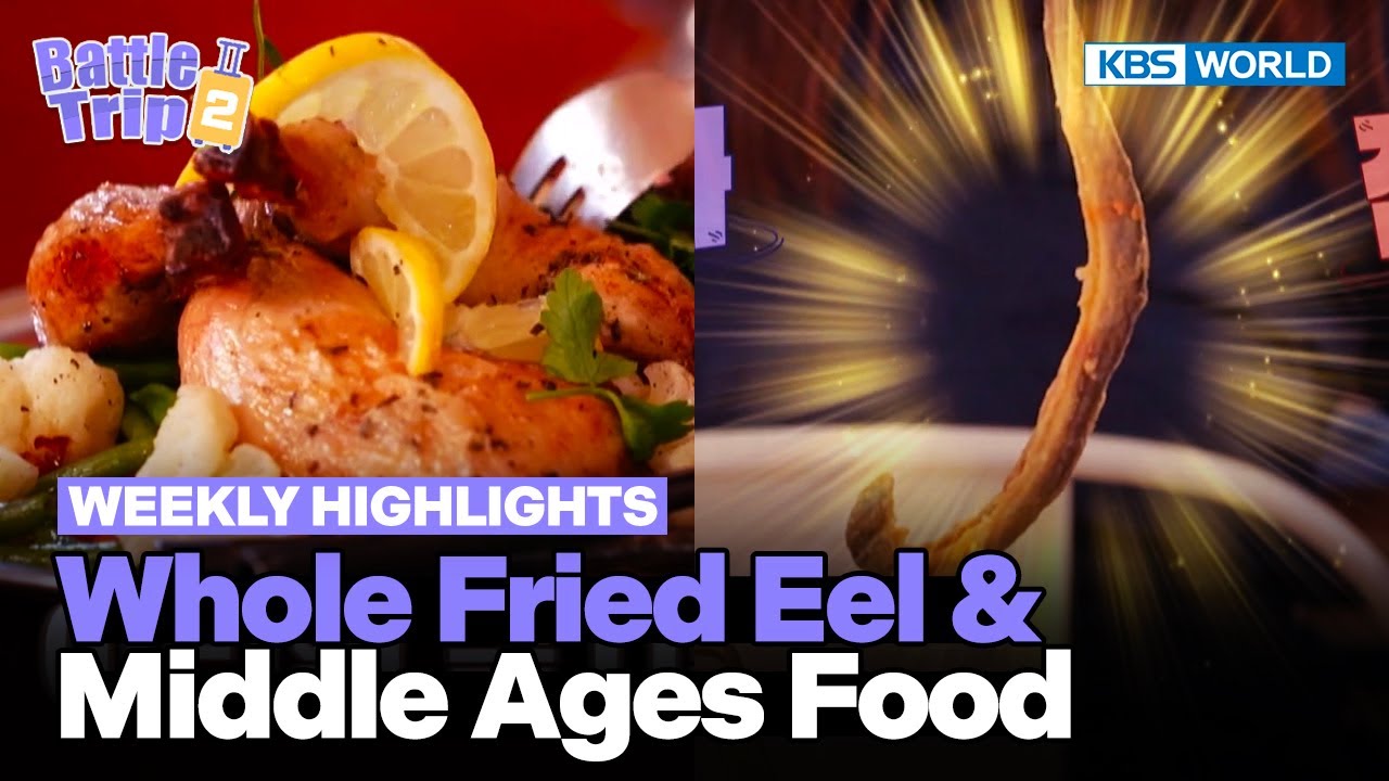 [Weekly Highlights] Whole Fried Eel & Banquet Starter of the Middle ...