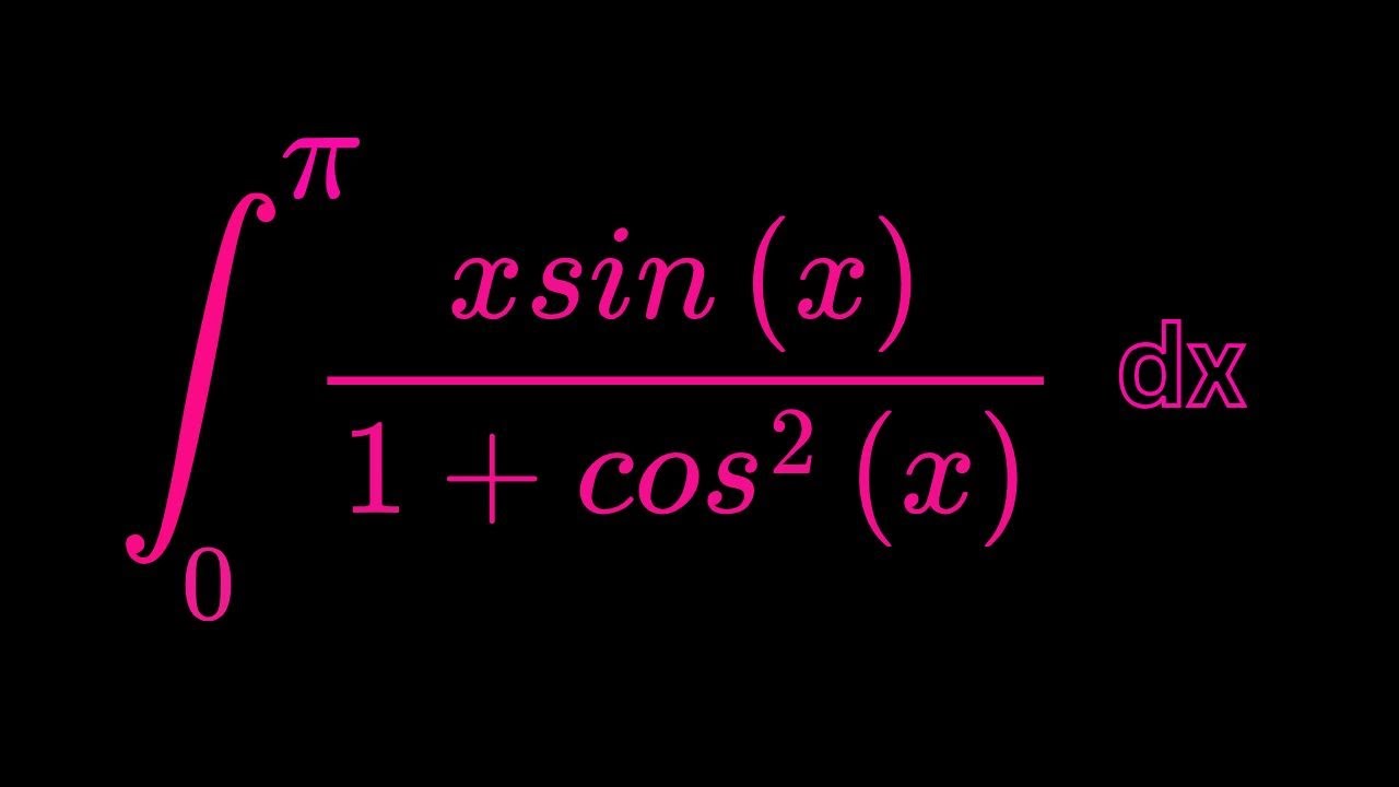 Monster Integral of xsinx/1+cos^2(x) dx from 0 to pi - YouTube