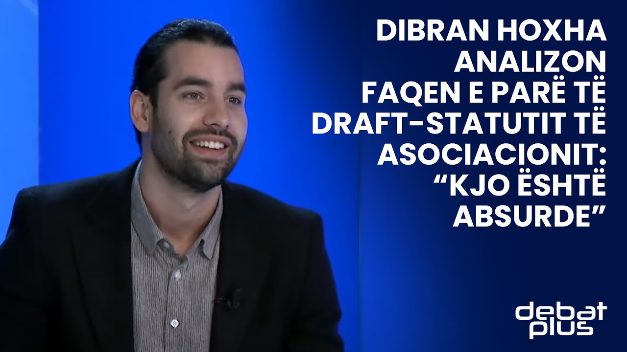 Dibran Hoxha analizon faqen e parë të draft-statutit të Asociacionit ...