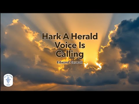Hark A Herald Voice Is Calling | Edward Caswall | #choir #lyrics - YouTube