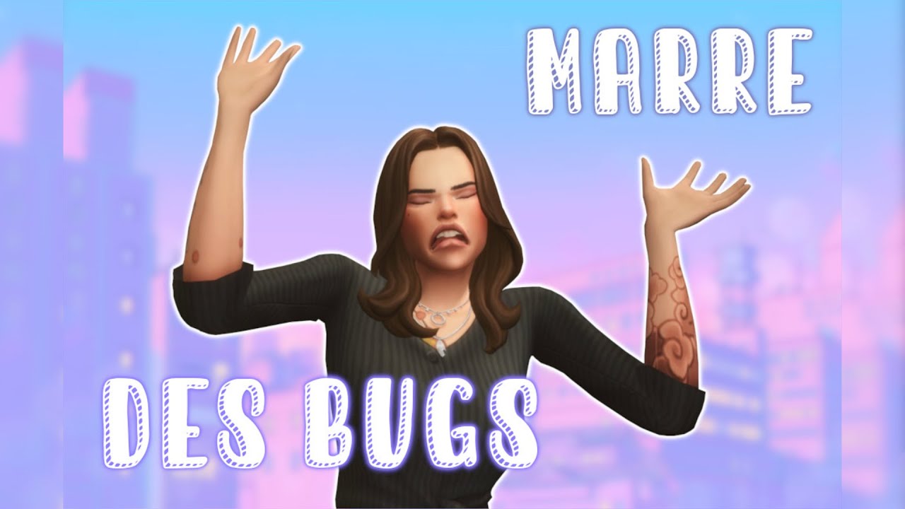 MODS POUR VIRER DES BUGS CHIANTS | SIMS 4 - YouTube