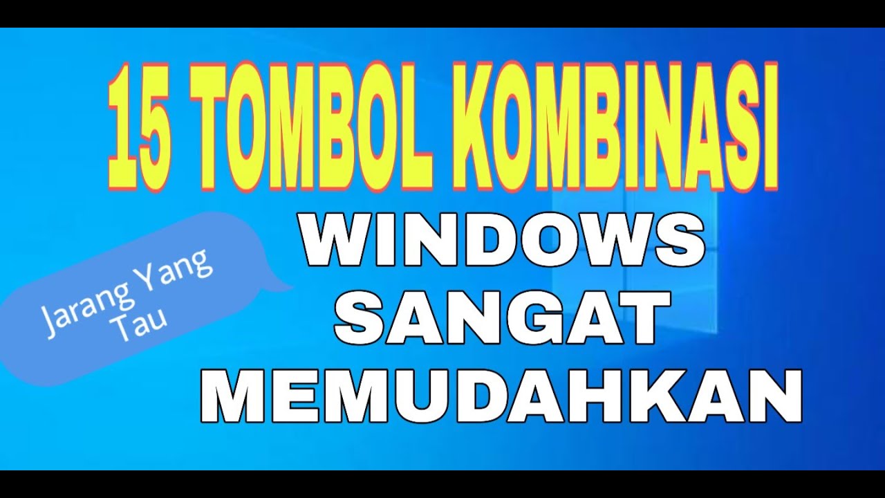 15 TOMBOL KOMBINASI WINDOWS YANG SANGAT MEMUDAHKAN I rahasia windows ...