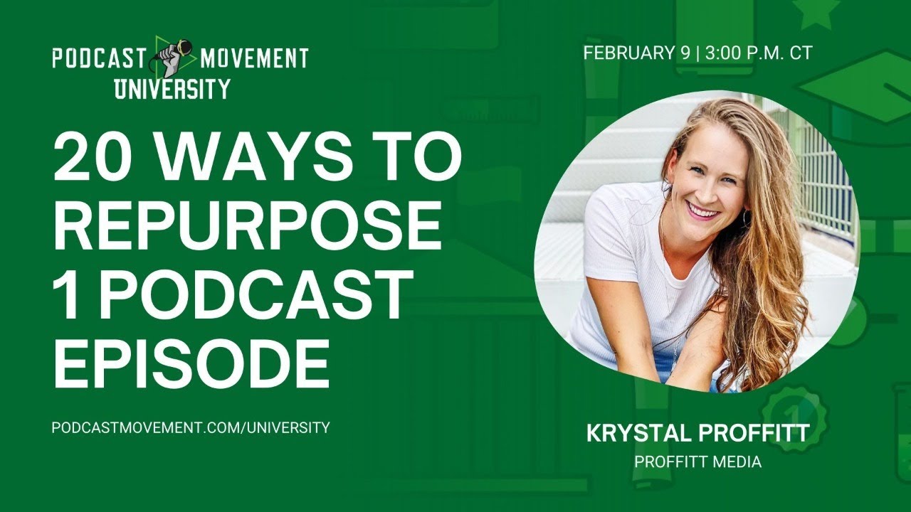 20 Ways to Repurpose 1 Podcast Episode with Krystal Proffitt - YouTube