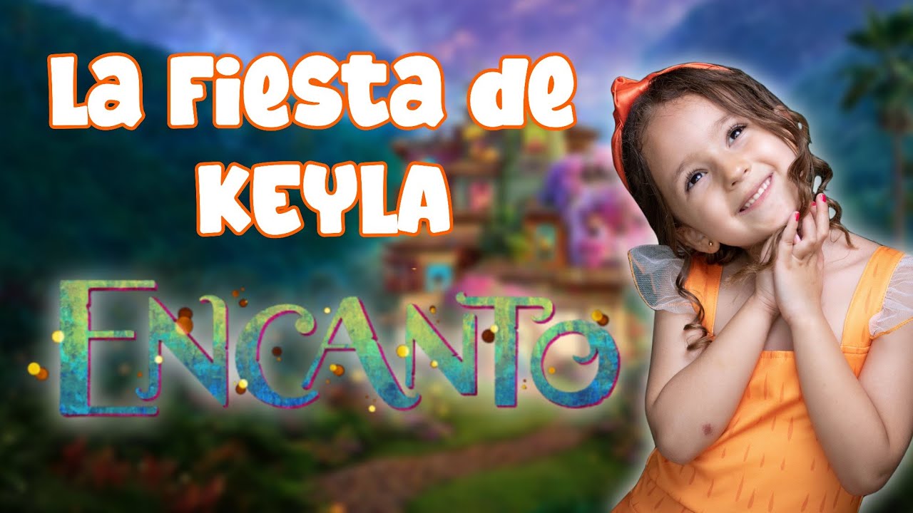 La fiesta de Keyla #6 | Encanto | El mundo de Keyla - YouTube