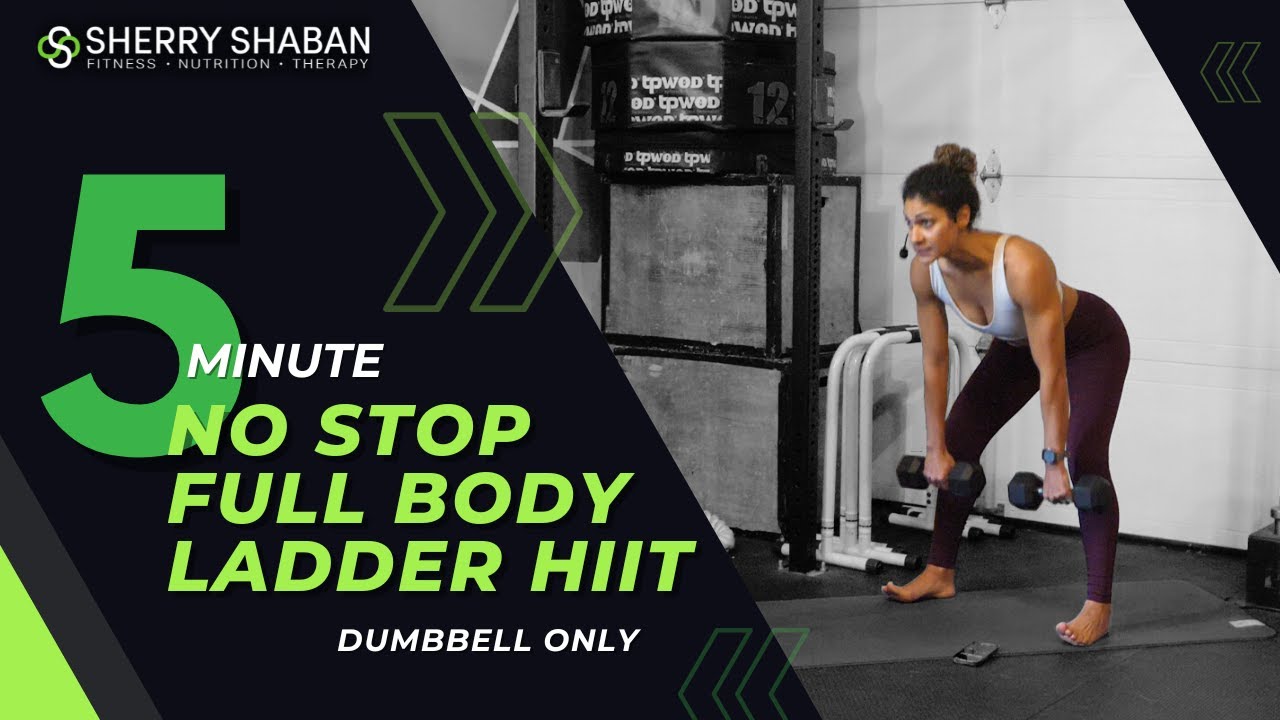 5 Minute No Stop Full Body Ladder HIIT Dumbbell Only - YouTube