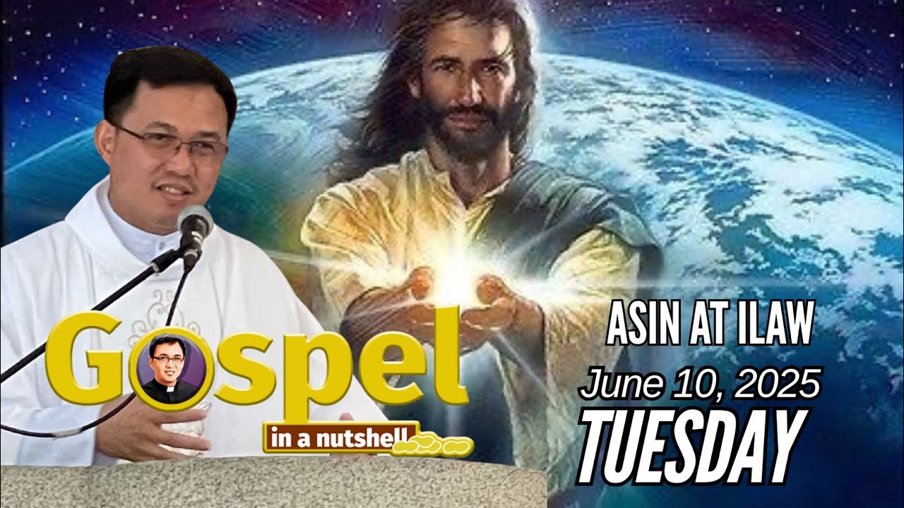 GOSPEL IN A NUTSHELL | Asin at Ilaw | June 10, 2025 - YouTube