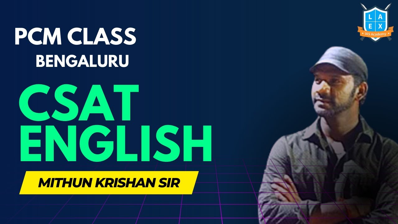 La Excellence IAS Bengaluru | PCM CSAT English by Mithun Krishnan Sir ...